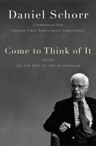 Come to Think of It: Notes on the Turn of the Millennium by Daniel ...