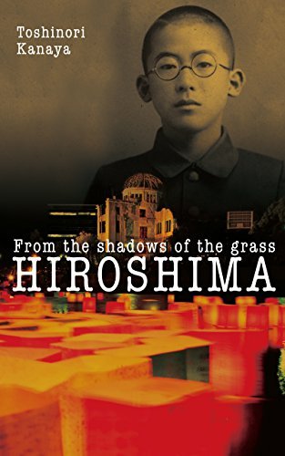 Hiroshima: From the shadows of the grass by Toshinori Kanaya | Goodreads