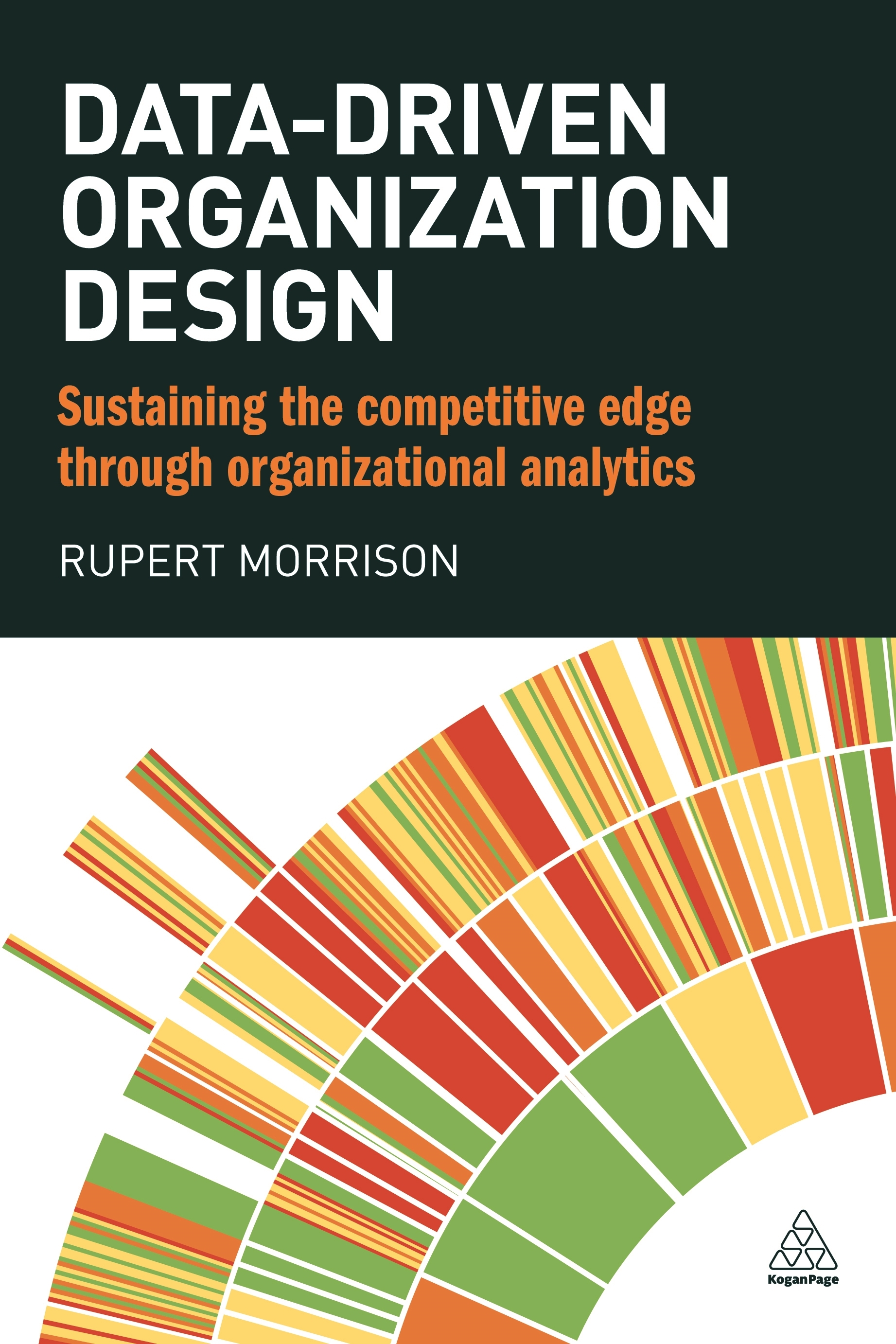 Data-driven Organization Design: Sustaining the Competitive Edge ...