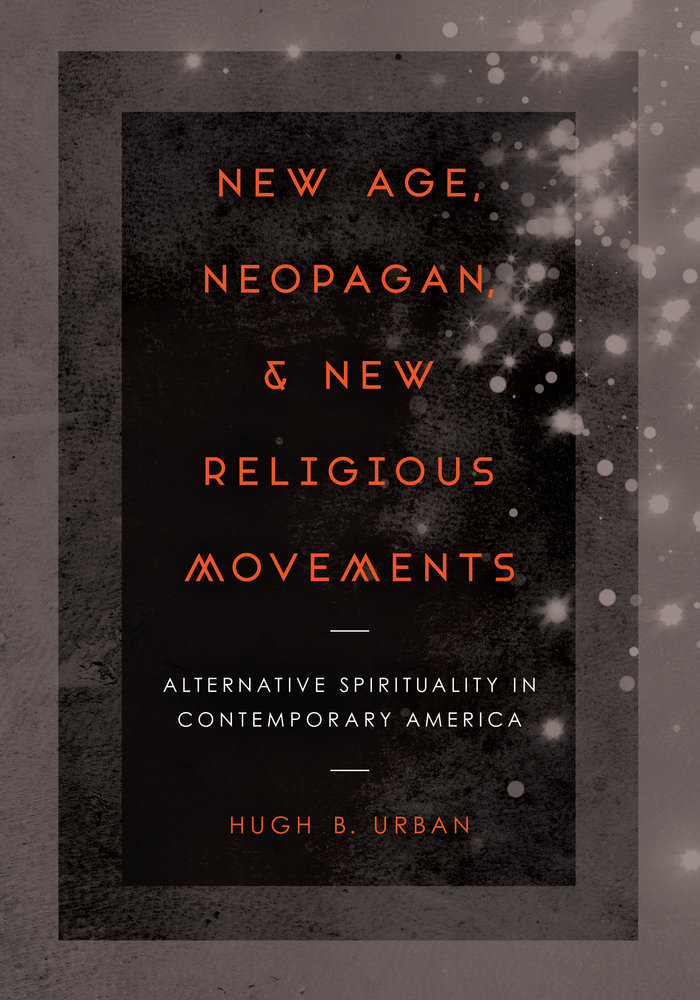 New Age, Neopagan, and New Religious Movements: Alternative ...