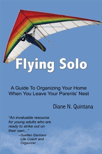 Flying Solo: A Guide to Organizing Your Home When You Leave Your ...