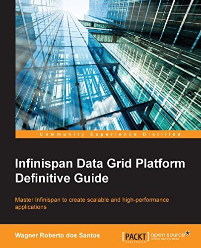 Infinispan Data Grid Platform Definitive Guide by Wagner Roberto dos Santos | Goodreads