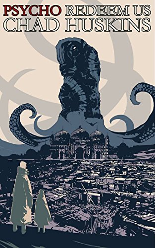 Psycho Redeem Us (The Psycho Series Book 3) by Chad Huskins | Goodreads