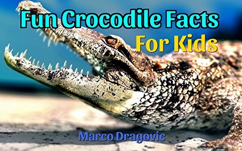 Fun Crocodile Facts for Kids: Picture Book by Marco Dragovic | Goodreads