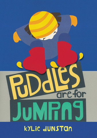 Puddles are for Jumping by Kylie Dunston | Goodreads