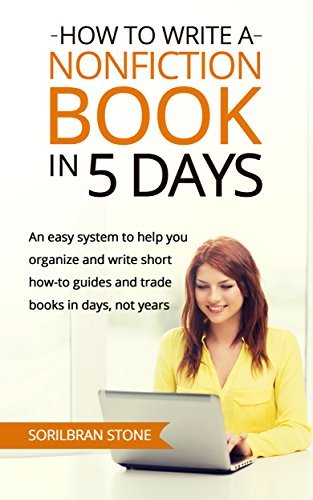How to Write a Nonfiction Book in 5 Days: An easy system to help you ...