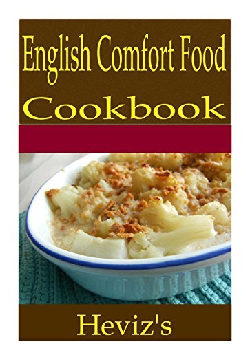 English Comfort Food 101. Delicious, Nutritious, Low Budget, Mouth ...