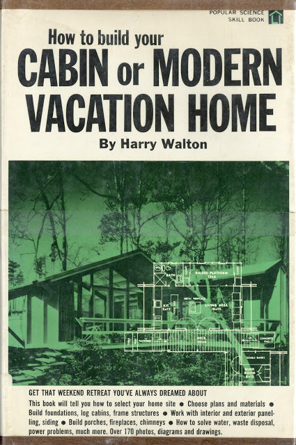 How to Build Your Cabin or Modern Vacation Home by Harry Walton | Goodreads