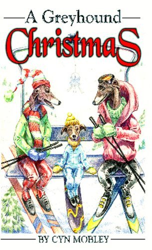 A Greyhound Christmas (The Greyhound Chronicles Book 5) by Cyn Mobley ...