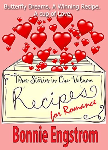 Recipes for Romance: Three stories in one - includes recipes by Bonnie ...