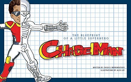 The Blueprint of a Little Superhero - Chase-Man by Chisa Merriweather ...