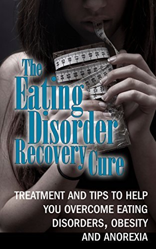 Eating Disorders: Recovery cure for beginners - Treatments and tips to ...