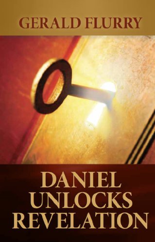 Daniel Unlocks Revelation by Gerald Flurry | Goodreads