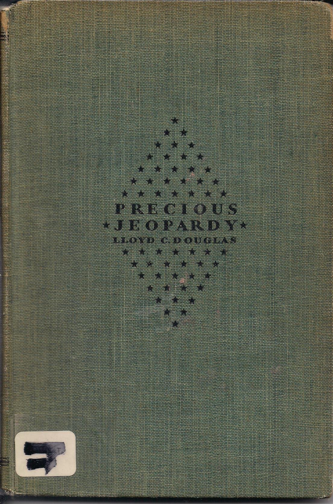 Precious Jeopardy by Lloyd C. Douglas | Goodreads
