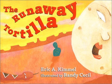 The Runaway Tortilla by Eric A. Kimmel | Goodreads