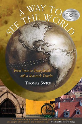 A Way To See The World: From Texas To Transylvania With A Maverick ...