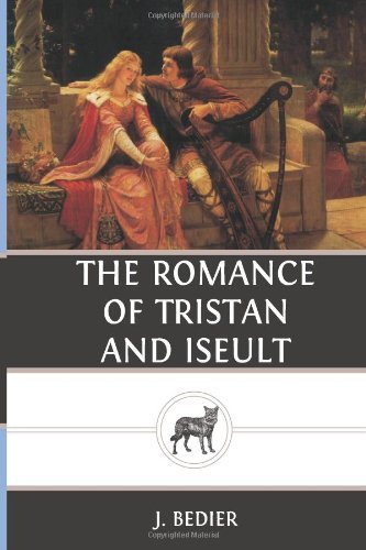 The Romance of Tristan and Iseult by Joseph Bédier | Goodreads