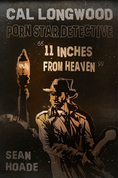 Eleven Inches From Heaven: A Hollywood Coming ... of Age Story by Sean ...