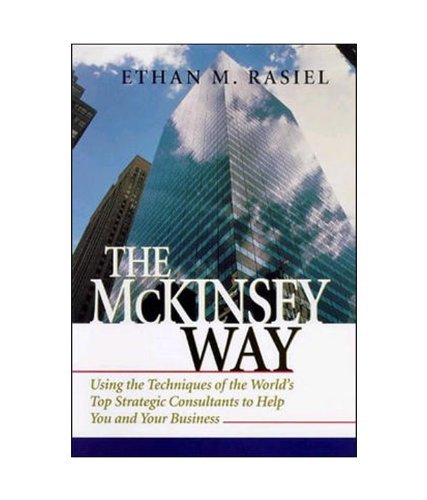 The McKinsey Way: Using The Techniques Of The World’s Top Strategic ...