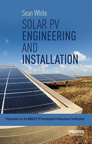Solar PV Engineering and Installation: Preparation for the NABCEP PV ...