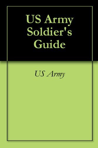 US Army Soldier's Guide by U.S. Department of the Army | Goodreads