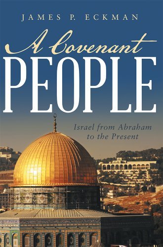 A Covenant People: Israel from Abraham to the Present by James P ...