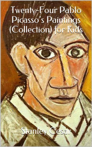 Twenty-Four Pablo Picasso’s Paintings (Collection) for Kids by Stanley ...