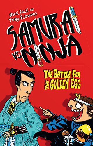Samurai vs Ninja 1: The Battle for the Golden Egg by Nick Falk | Goodreads