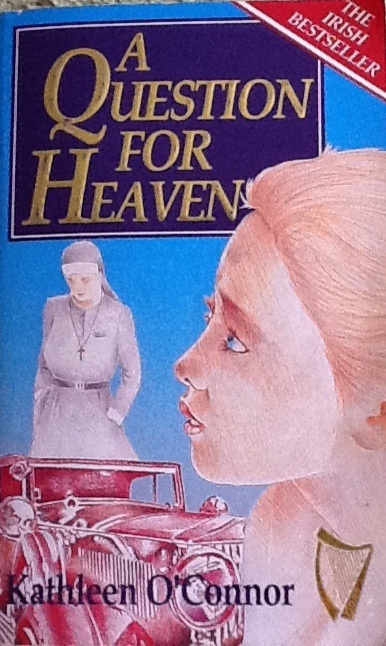 A Question For Heaven by Kathleen Sheehan O'Connor | Goodreads