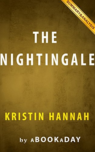 Summary of The Nightingale: by Kristin Hannah | Summary & Analysis by ...