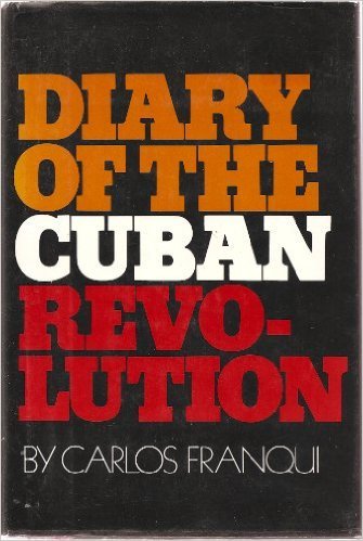 Diary of the Cuban Revolution by Carlos Franqui | Goodreads
