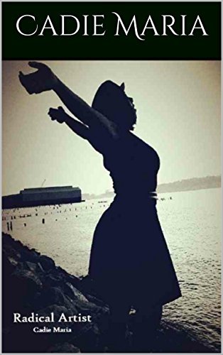 Radical Artist by Cadie Maria | Goodreads