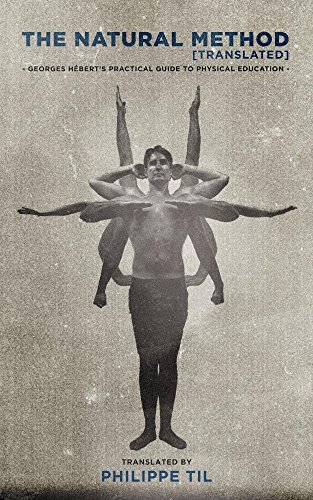 The Natural Method (adapted): Georges Hébert's Practical Guide to ...