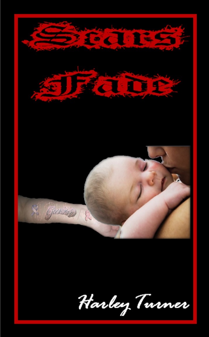 Scars Fade (Self Inflicted Book 2) by Harley Turner | Goodreads
