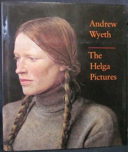 The Helga Pictures by Andrew (text by John Wilmerding) Wyeth | Goodreads