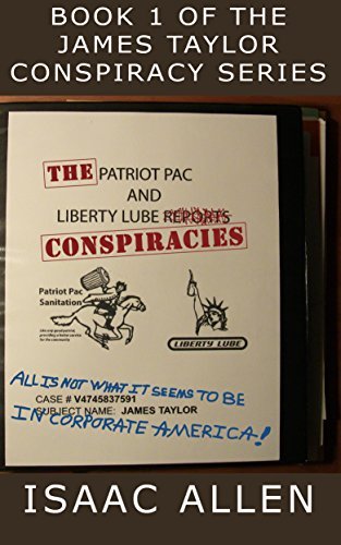The Patriot Pac and Liberty Lube Conspiracies by Isaac Allen | Goodreads
