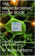 The Neuromorphic Cook Book: How to Build a Brain in a Box by Marco ...