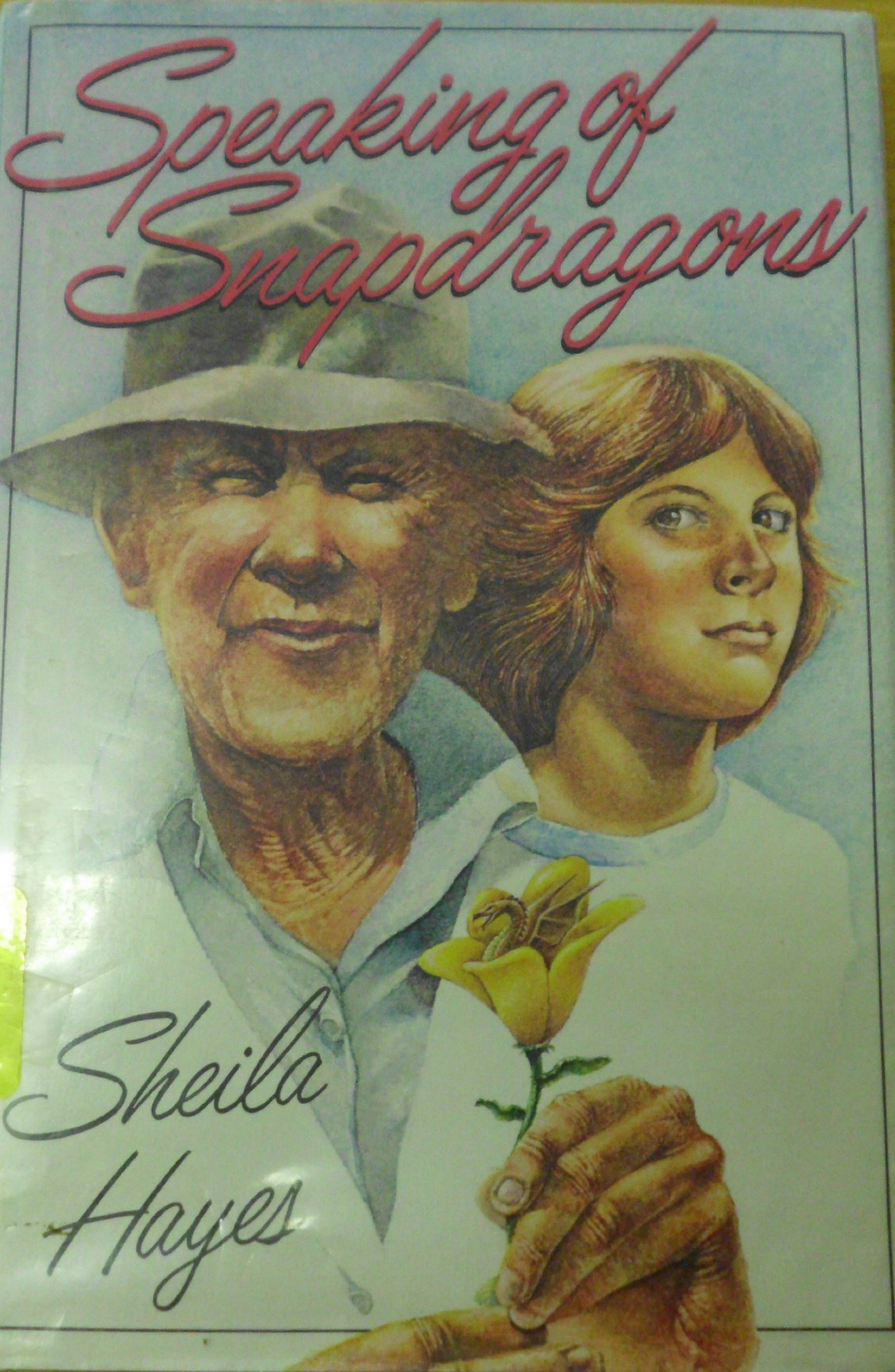 Speaking of Snapdragons by Sheila Hayes | Goodreads