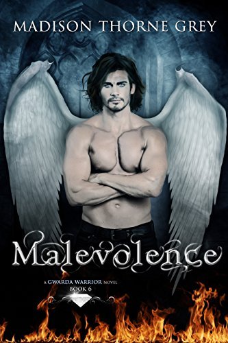 Malevolence (Gwarda Warriors #6) by Madison Thorne Grey | Goodreads