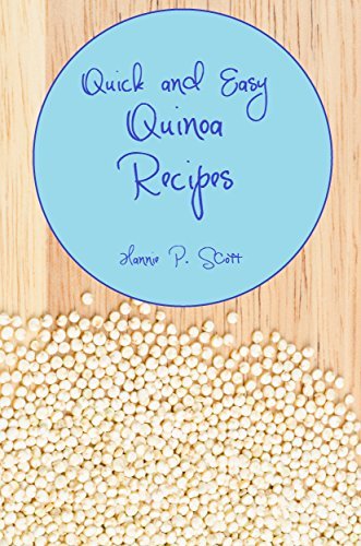 Quick and Easy Quinoa Recipes by Hannie P. Scott | Goodreads