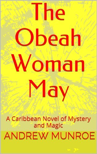 The Obeah Woman May by Andrew Munroe | Goodreads