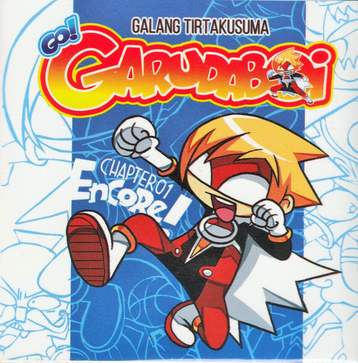 Go! Garudaboi Chapter 01: Encore! by Galang Tirtakusuma | Goodreads