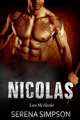 Nicolas (Love Me Harder #4) by Serena Simpson | Goodreads
