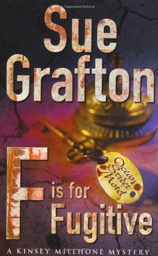 F is for Fugitive (Kinsey Millhone Mystery) by Sue Grafton | Goodreads