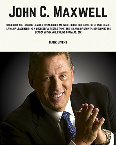 John C. Maxwell: Biography and Lessons Learned From John Maxwell Books ...