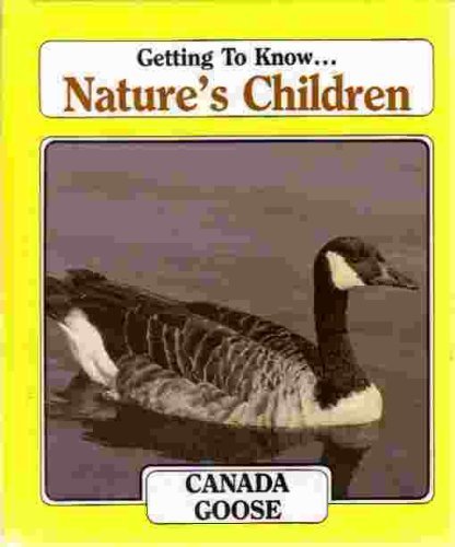 Canada Goose (Nature's Children) by Judy Ross | Goodreads