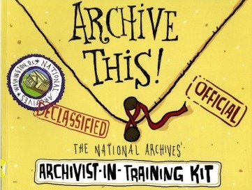 Archive This! The National Archives' Archivist-in-Training Kit by ...