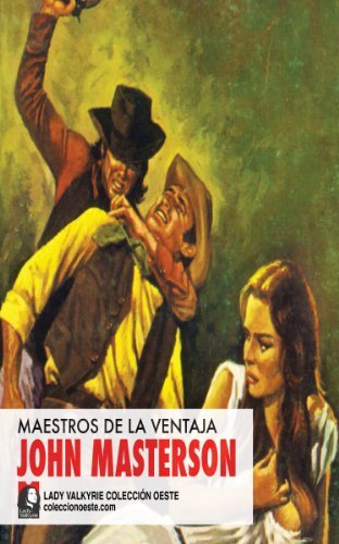 Maestros de la ventaja (Colección Oeste) by John Masterson | Goodreads