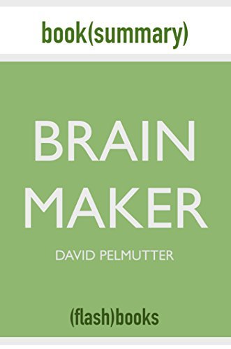 Summary: Brain Maker: The Power of Gut Microbes to Heal and Protect ...