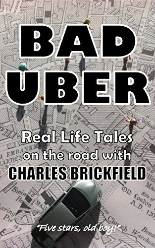 Who's Gonna Drive You Home?: The Diary of an Uber Driver, aka 'Bad Uber ...